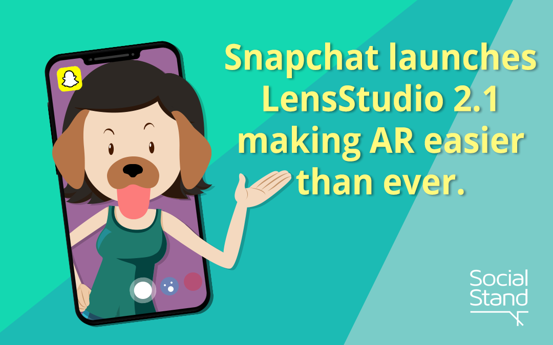Snapchat Launches Lens Studio 2.1 Making AR Easier Than Ever - Social Stand