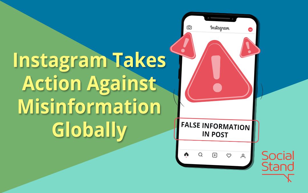 Instagram Takes Action Against Misinformation Globally - Social Stand