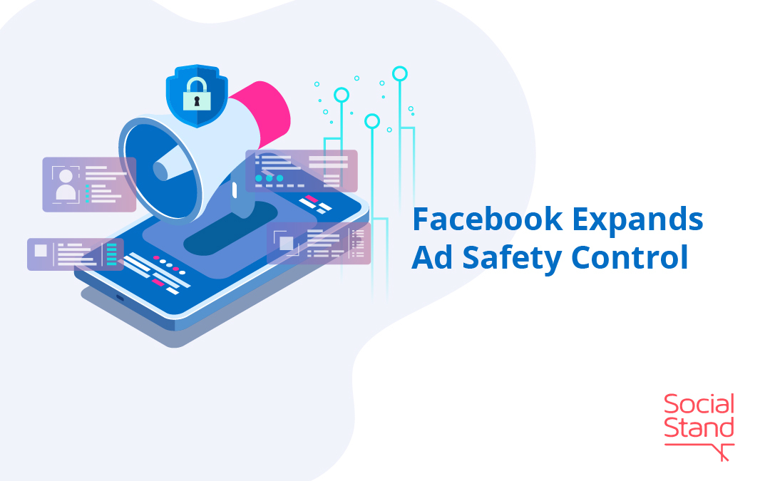 Facebook Expands Ad Safety Control - Social Stand