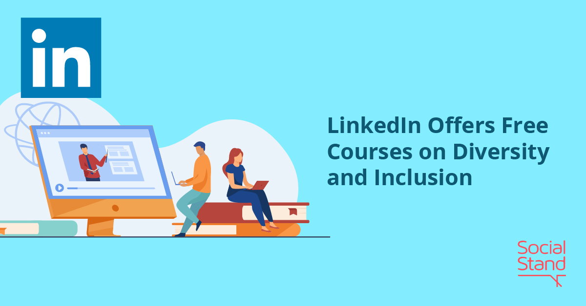 LinkedIn Offers Free Courses on Diversity and Inclusion - Social Stand