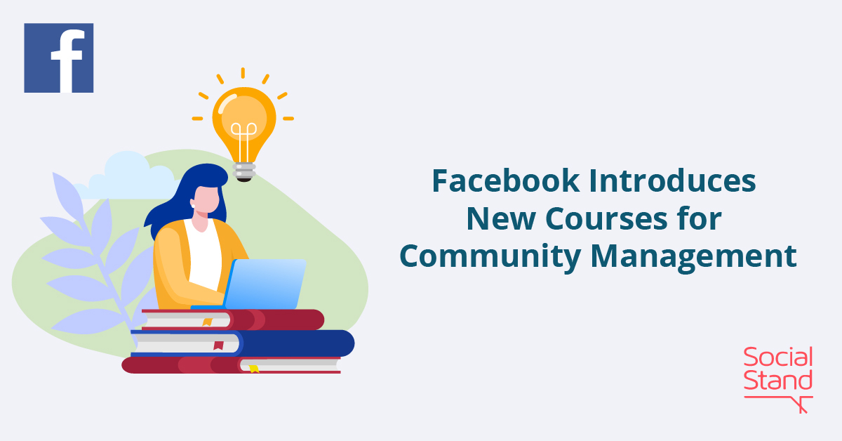 Facebook Introduces New Courses for Community Management - Social Stand