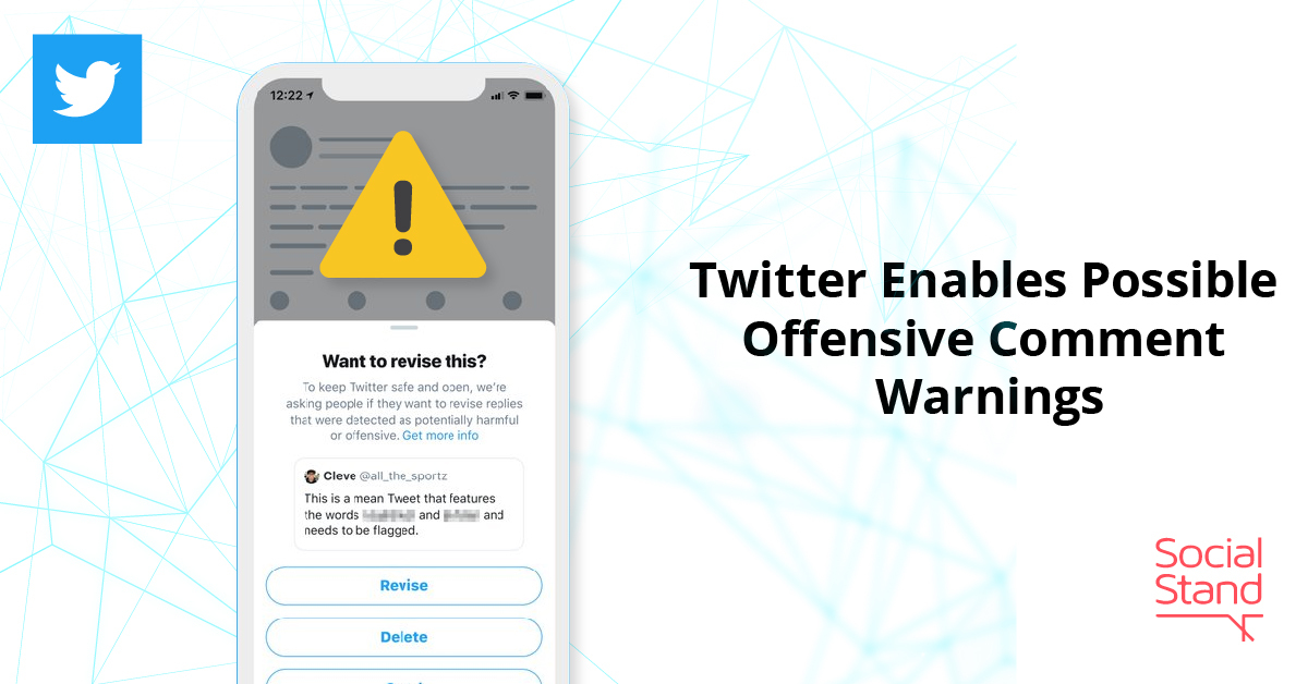 Twitter Enables Possible Offensive Comment Warnings Social Stand