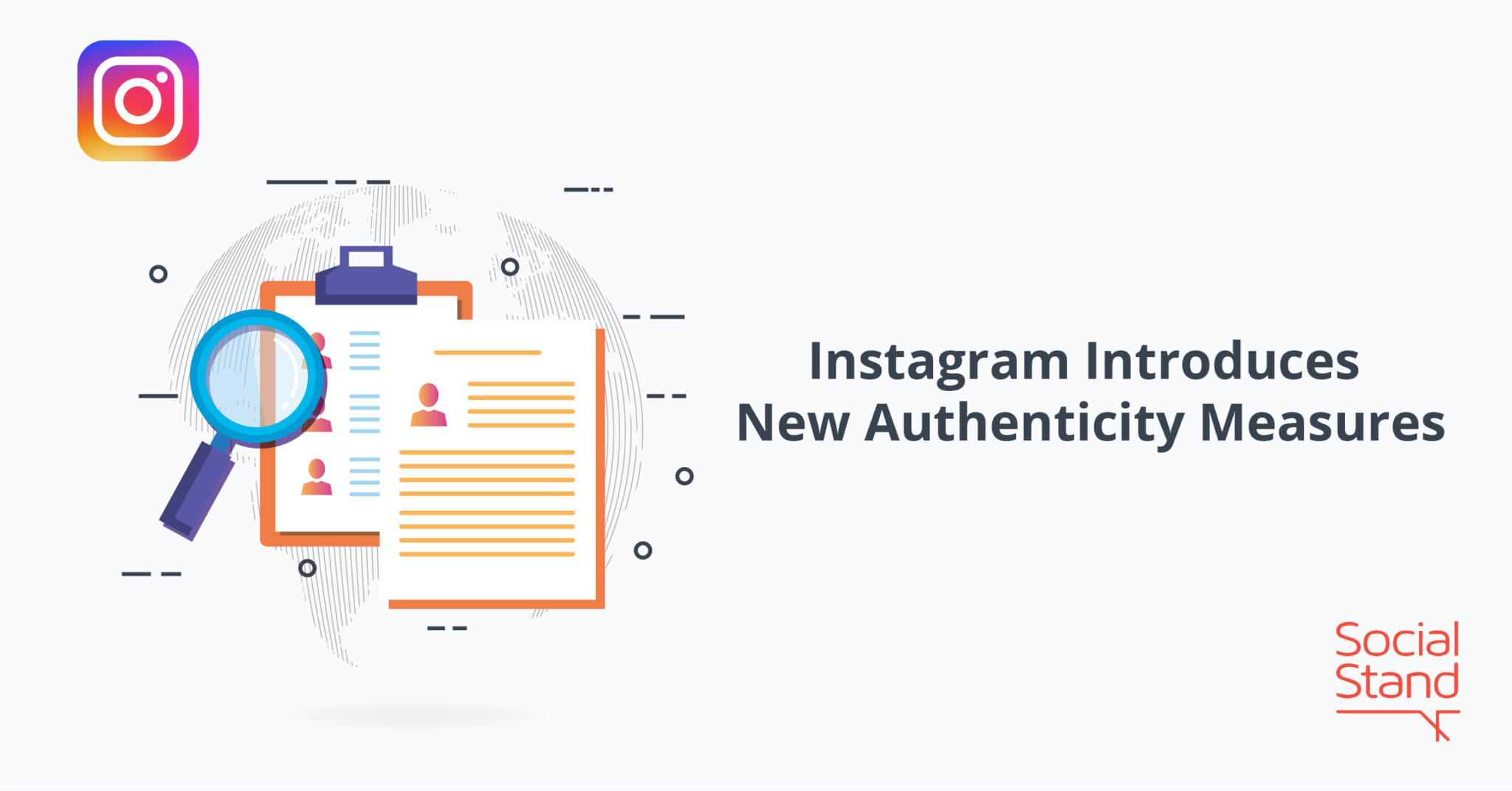 Instagram Introduces New Authenticity Measures - Social Stand