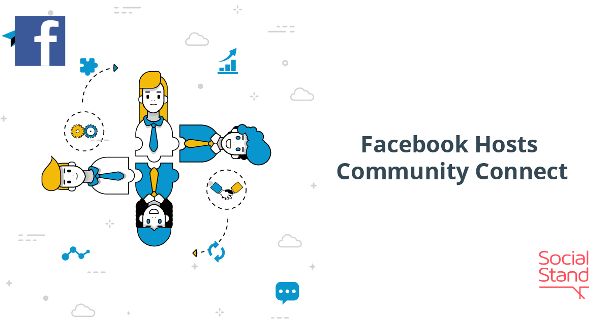 Facebook Hosts Community Connect - Social Stand
