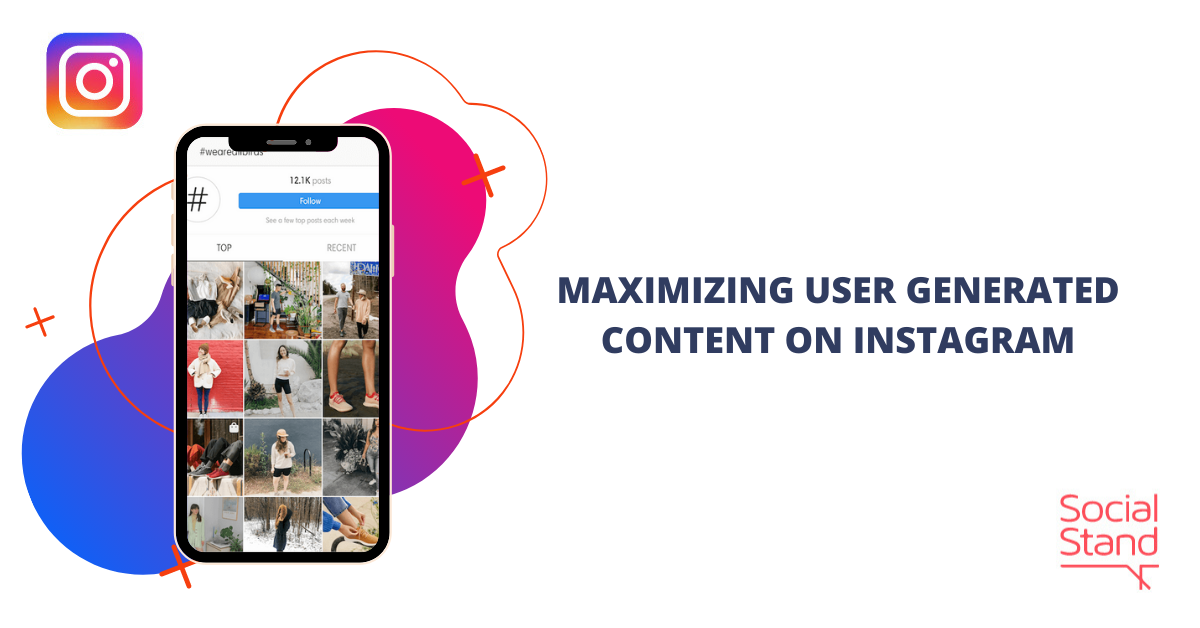 Maximizing User-Generated Content on Instagram - Social Stand