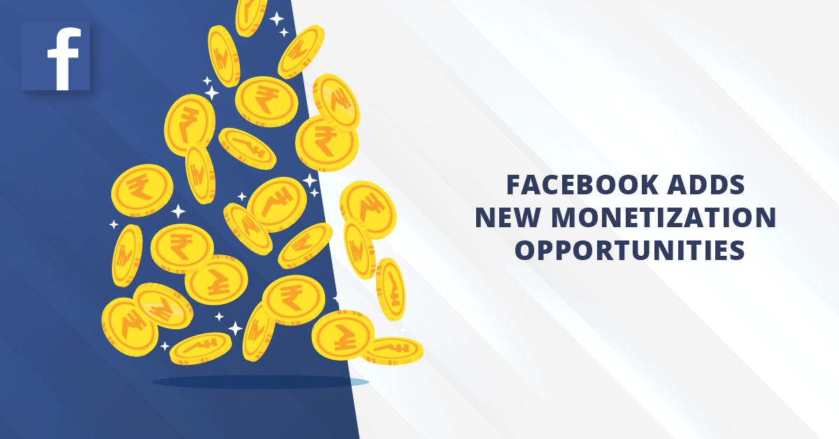 Facebook Adds New Monetization Opportunities - Social Stand