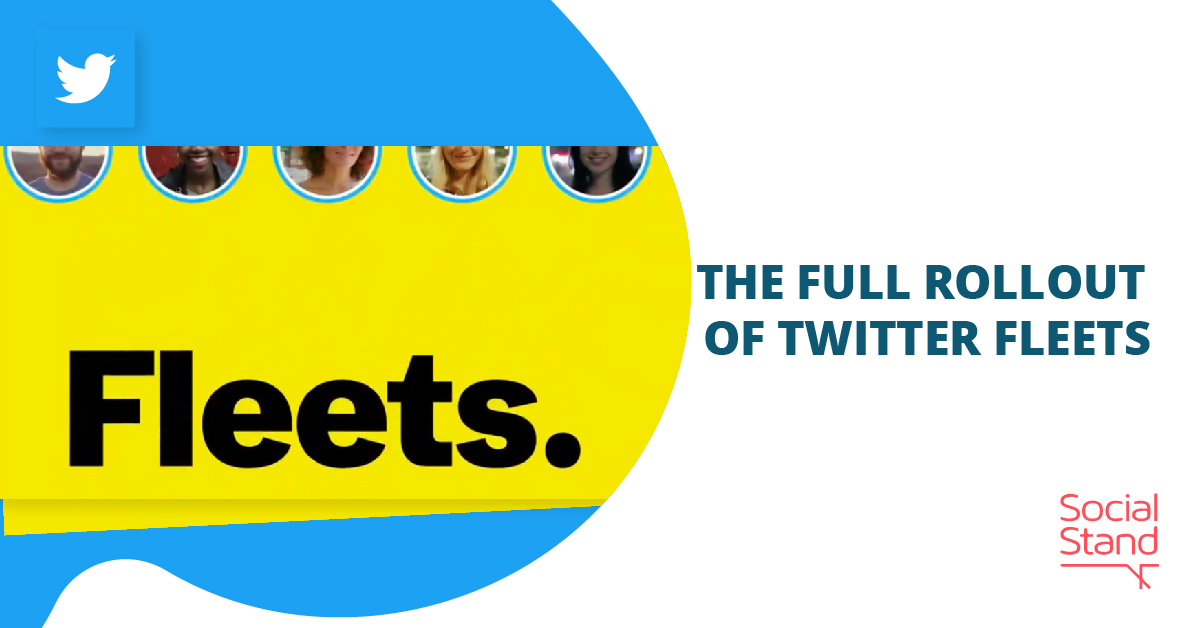 The Full Rollout of Twitter Fleets - Social Stand