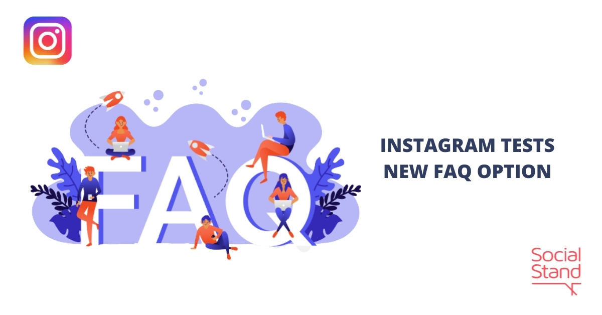 Instagram Tests New FAQ Option - Social Stand