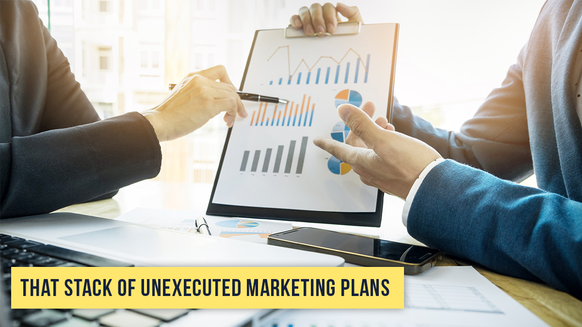 That Stack of Unexecuted Marketing Plans - Social Stand