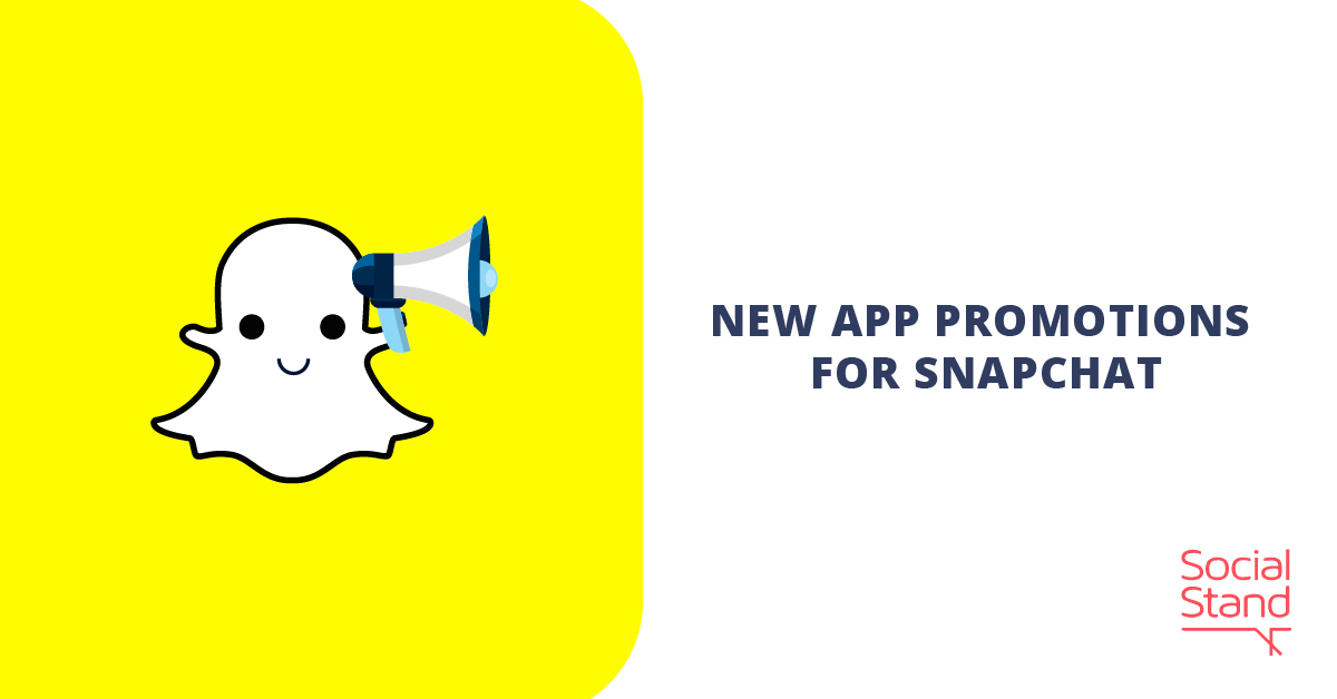 New App Promotions for Snapchat - Social Stand