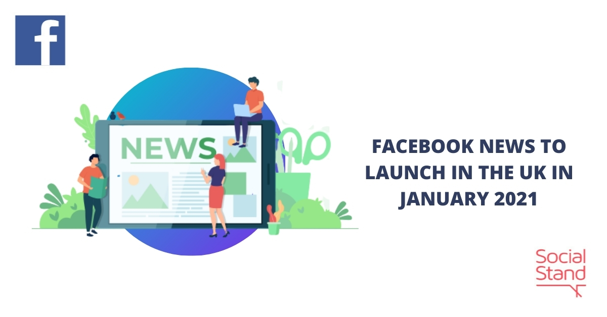 Facebook News to Launch in the UK in January 2021 - Social Stand