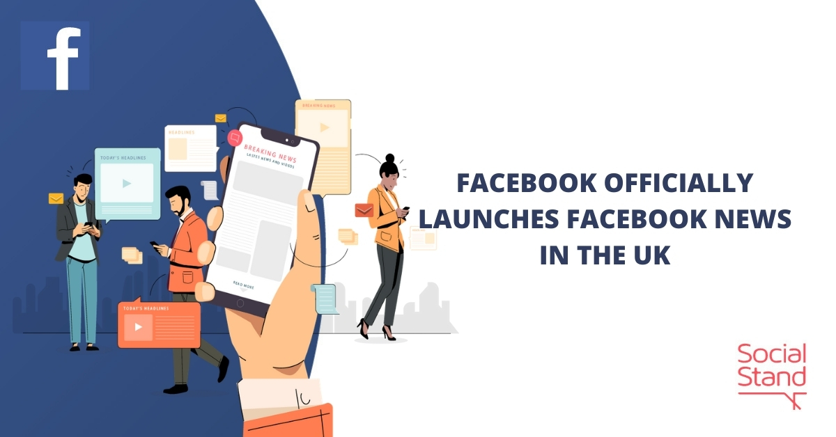 Facebook Officially Launches Facebook News in the UK - Social Stand