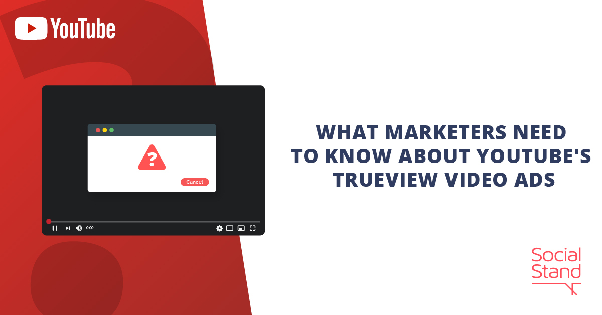 What Marketers Need to Know About YouTube's TrueView Video Ads - Social ...