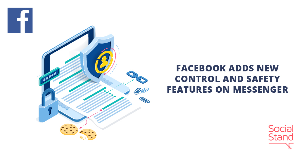 Facebook Adds New Control and Safety Features on Messenger - Social Stand