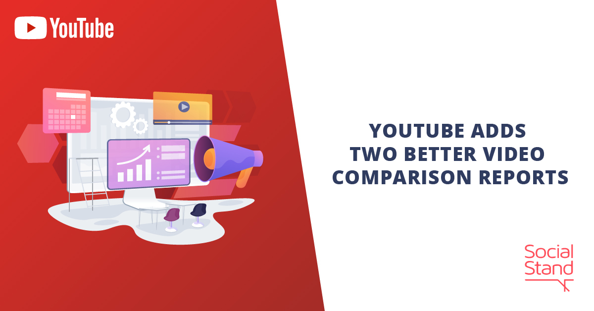 YouTube Adds Two Better Video Comparison Reports - Social Stand