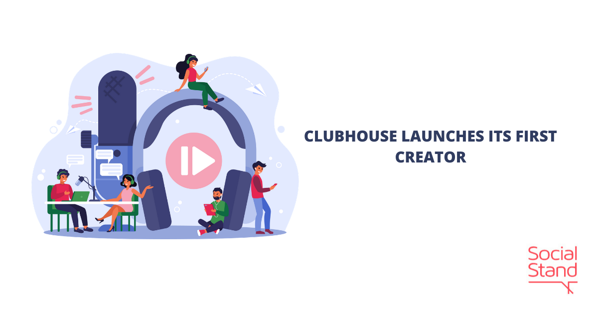 Clubhouse Launches Its First Creator Accelerator Program - Social Stand