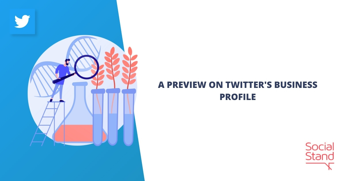 A Preview on Twitter's Business Profile - Social Stand