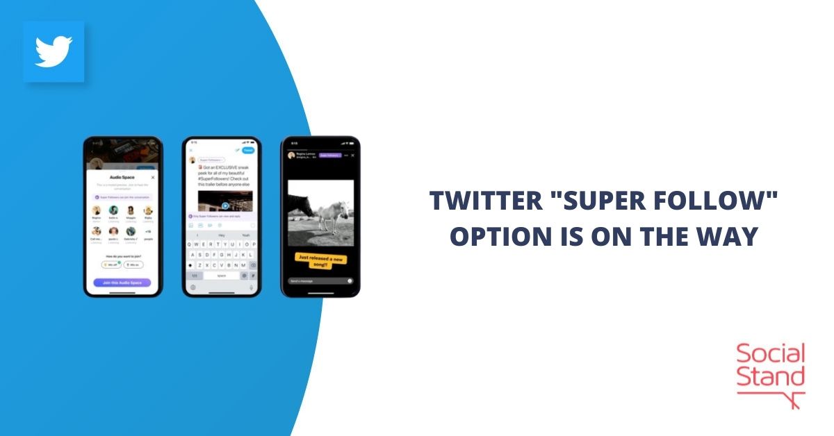 Twitter “Super Follow” Option is on the Way - Social Stand