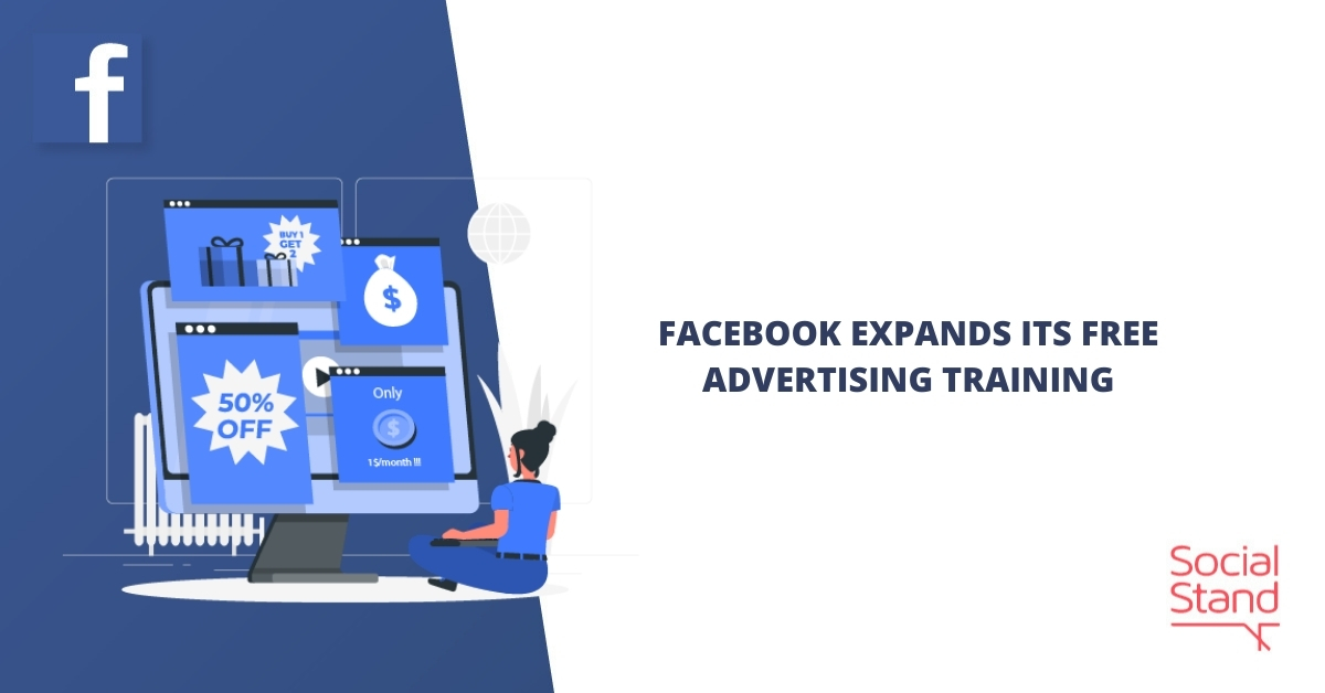 Facebook Expands Its Free Advertising Training - Social Stand