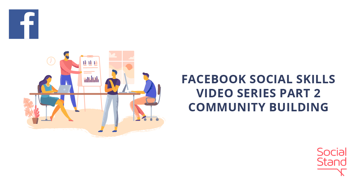 Facebook Social Skills Video Series Part 2 – Community Building ...