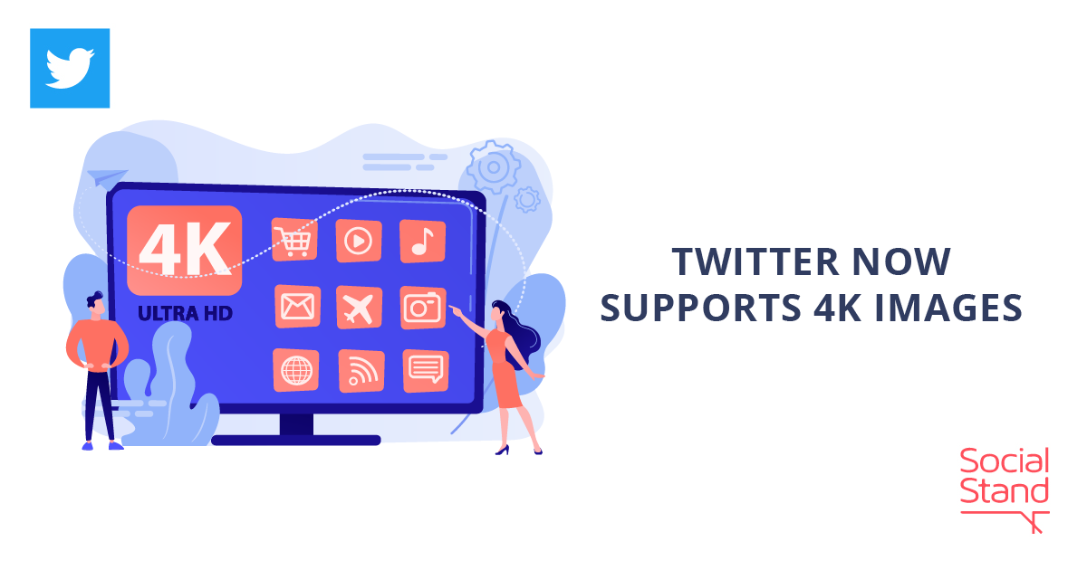 Twitter Now Supports 4K Images - Social Stand