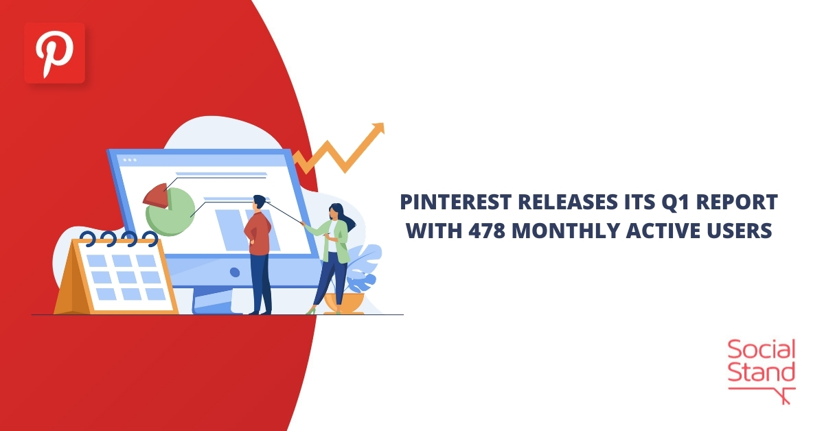 Pinterest Releases Its Q1 Report with 478 Million Monthly Active Users ...