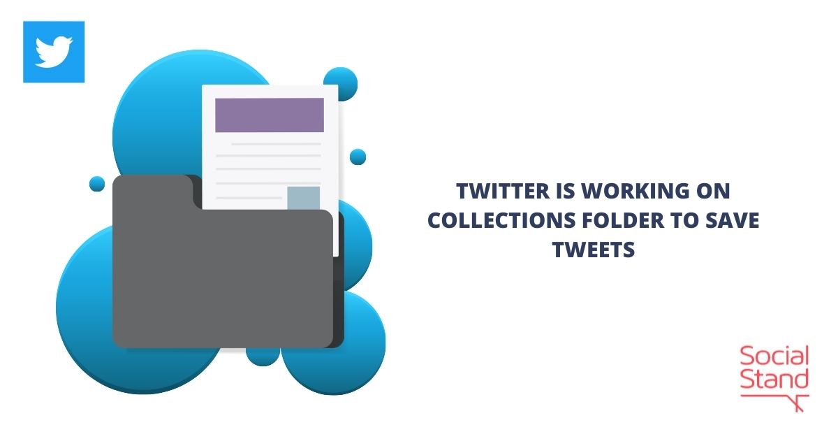 Twitter Is Working on Collections Folder to Save Tweets - Social Stand