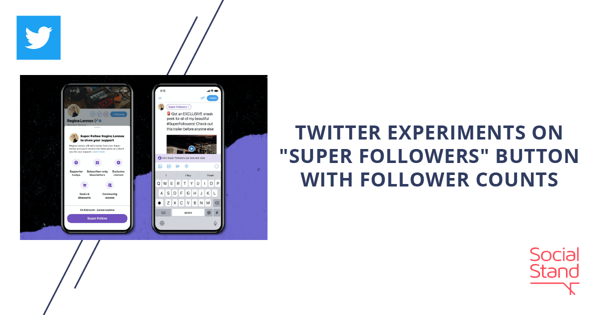 Twitter Experiments on “Super Followers” Button with Follower Counts ...