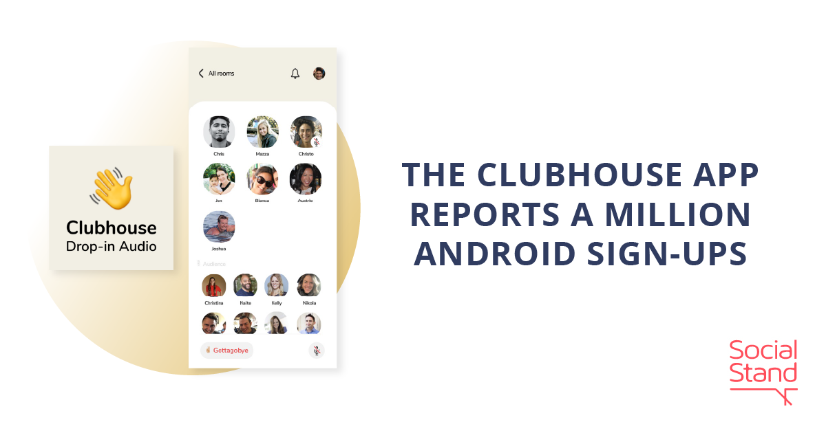 The Clubhouse App Reports a Million Android Sign-Ups - Social Stand