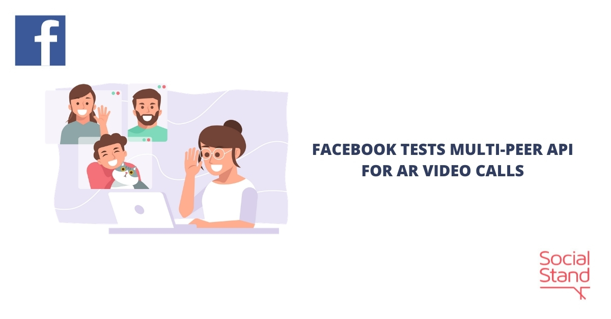 Facebook Tests Multi-Peer API for AR Video Calls - Social Stand
