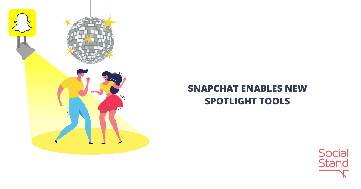 Snapchat Enables New Spotlight Tools - Social Stand
