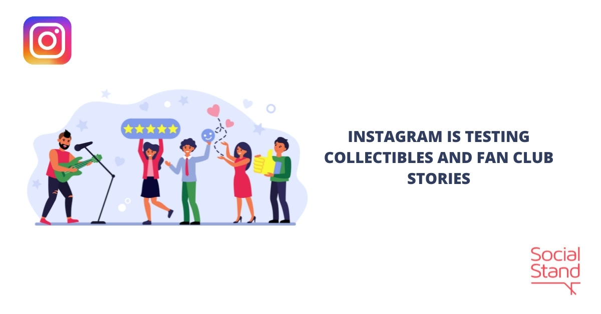 Instagram Is Testing Collectibles and Fan Club Stories - Social Stand