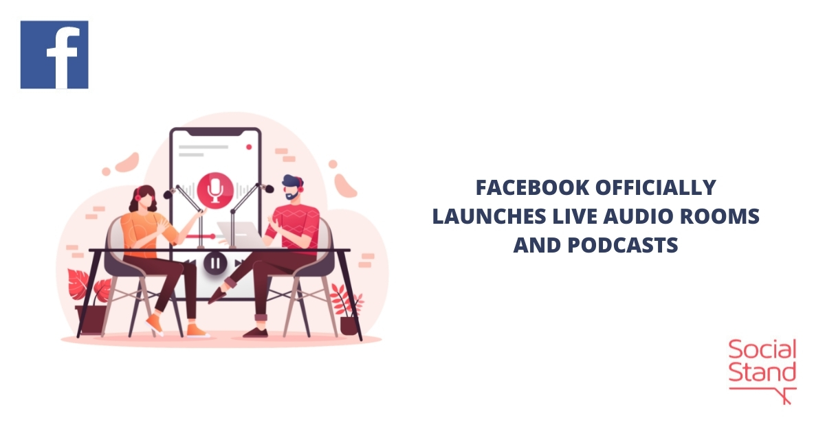 Facebook Officially Launches Live Audio Rooms and Podcasts - Social Stand
