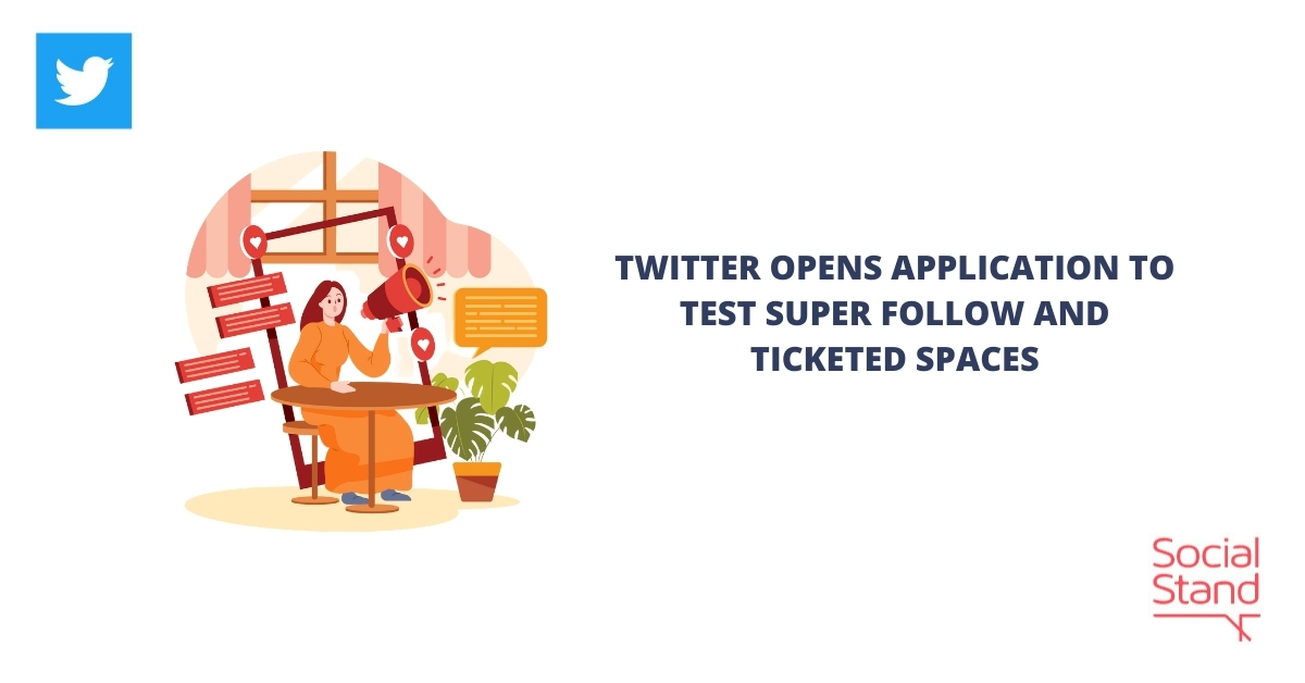 Twitter Opens Application to Test Super Follow and Ticketed Spaces ...