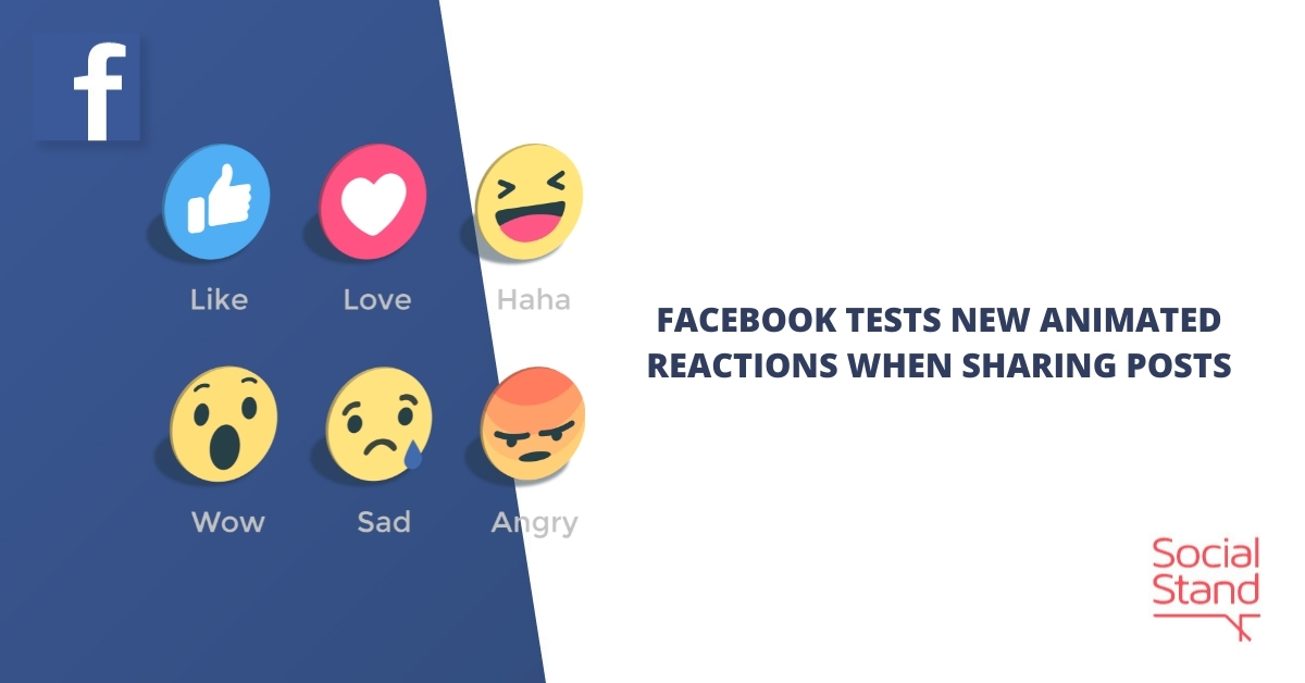 Facebook Tests New Animated Reactions When Sharing Posts - Social Stand