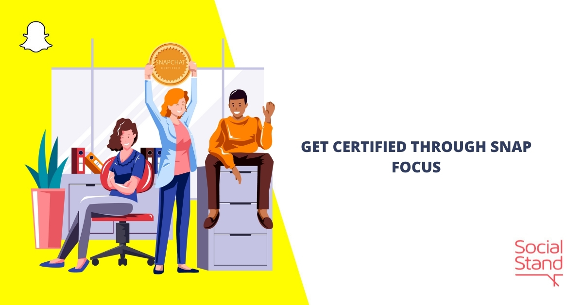 Get Certified Through Snap Focus - Social Stand
