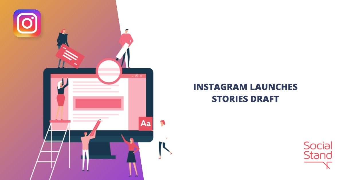 Instagram Launches Stories Draft