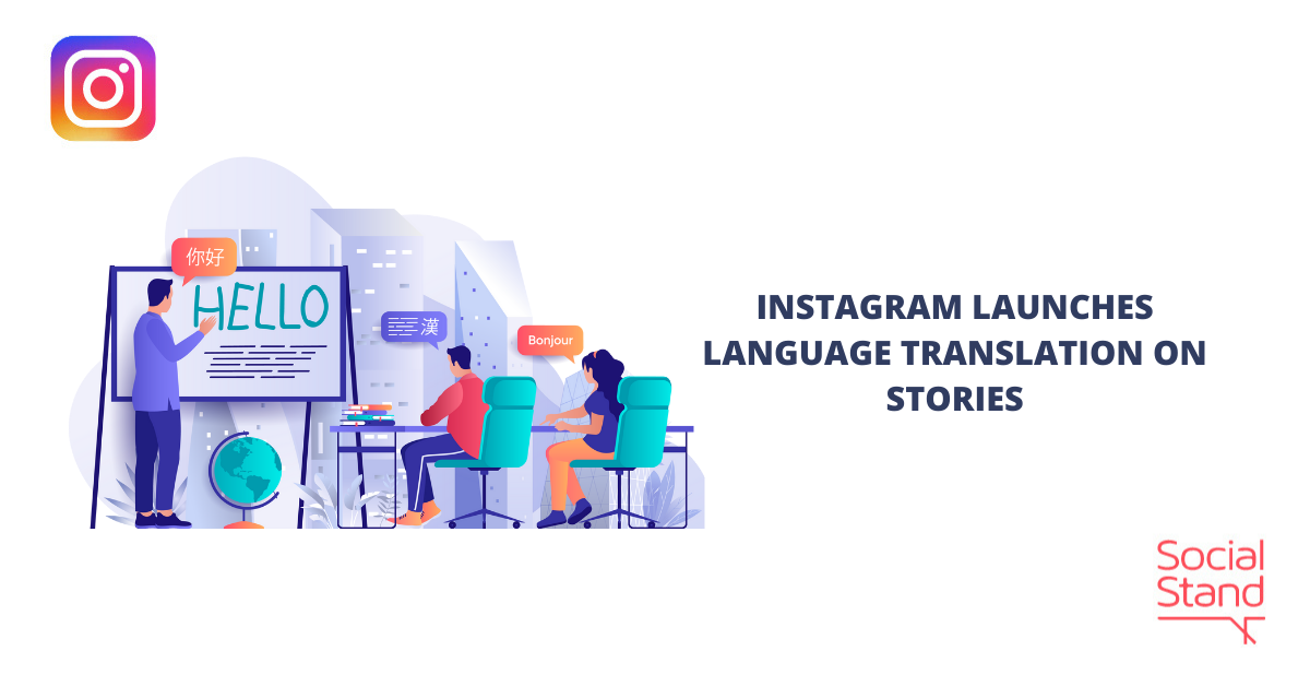 Instagram Launches Language Translation on Stories - Social Stand