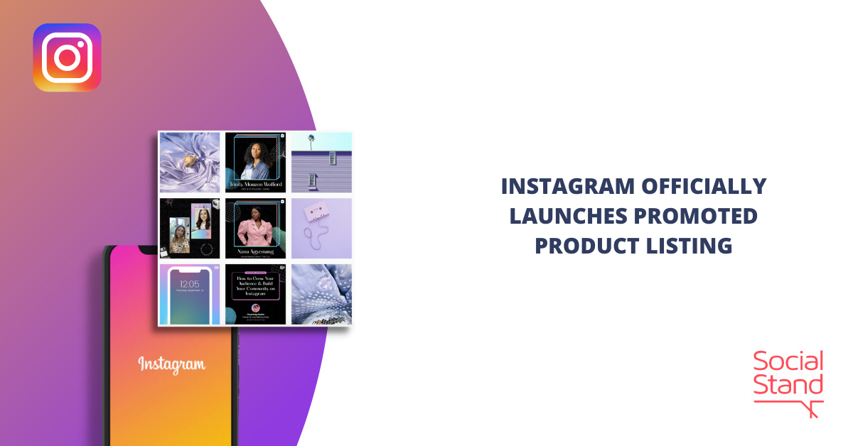 Instagram Officially Launches Promoted Product Listing - Social Stand