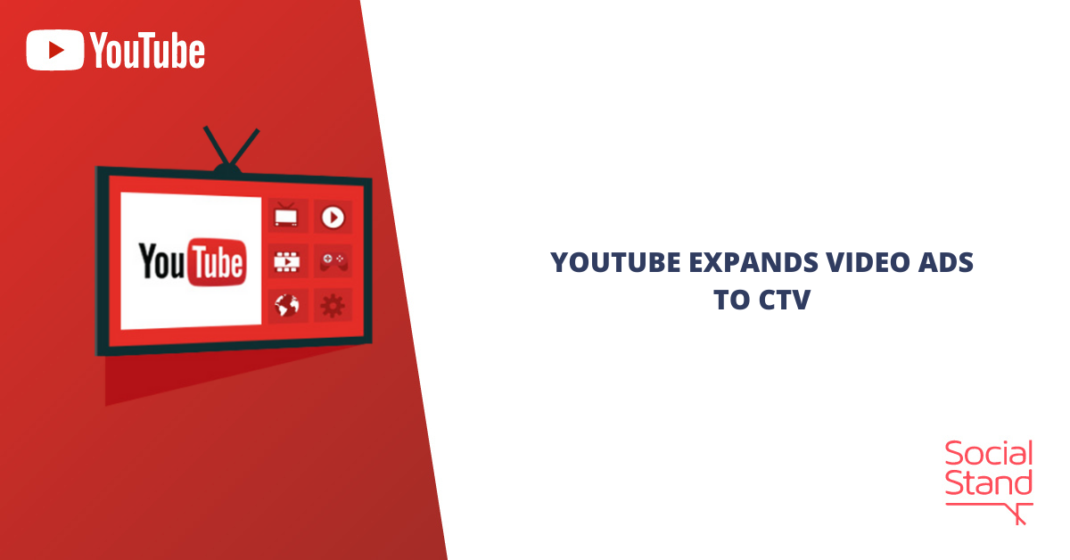 YouTube Expands Video Ads to CTV - Social Stand