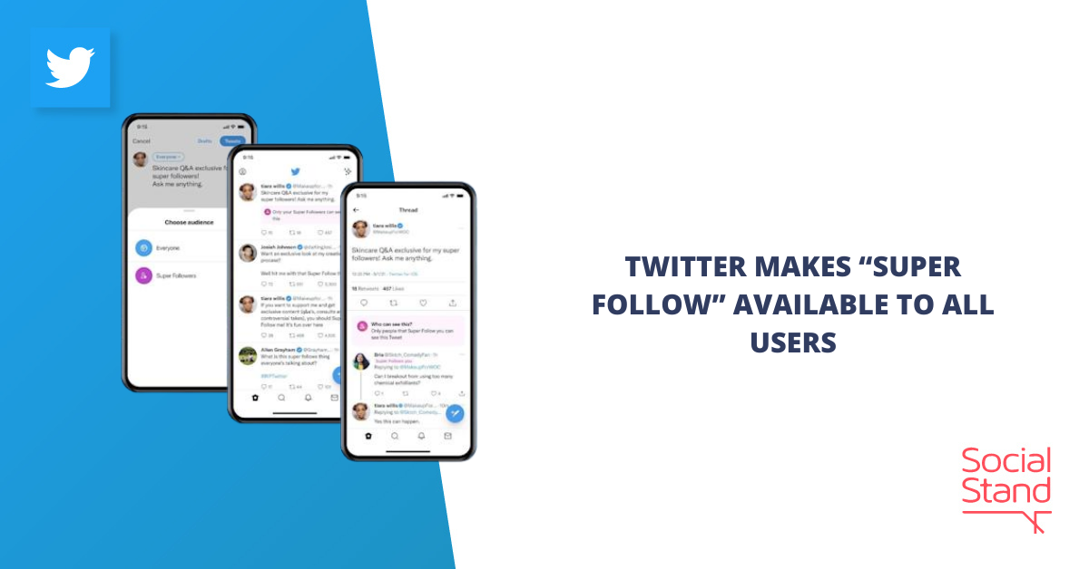 Twitter Makes “Super Follow” Available to All Users - Social Stand