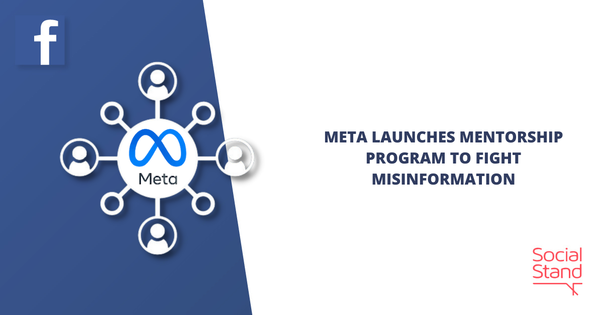 Meta Launches Mentorship Program to Fight Misinformation - Social Stand