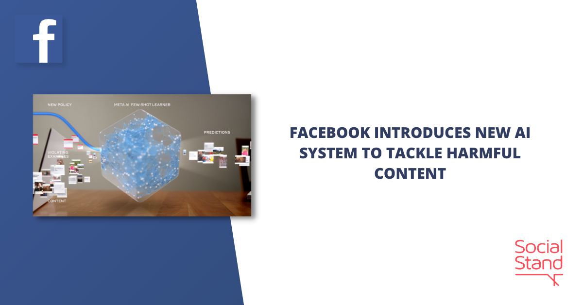 Facebook Introduces New AI System to Tackle Harmful Content - Social Stand