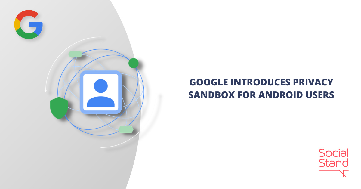Google Introduces Privacy Sandbox for Android Users - Social Stand
