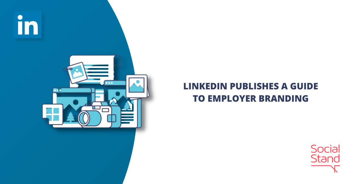 LinkedIn Publishes a Guide to Employer Branding - Social Stand