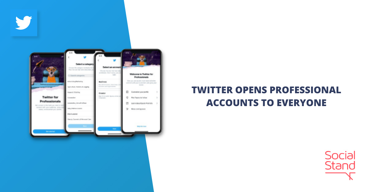 Twitter Opens Professional Accounts to Everyone - Social Stand