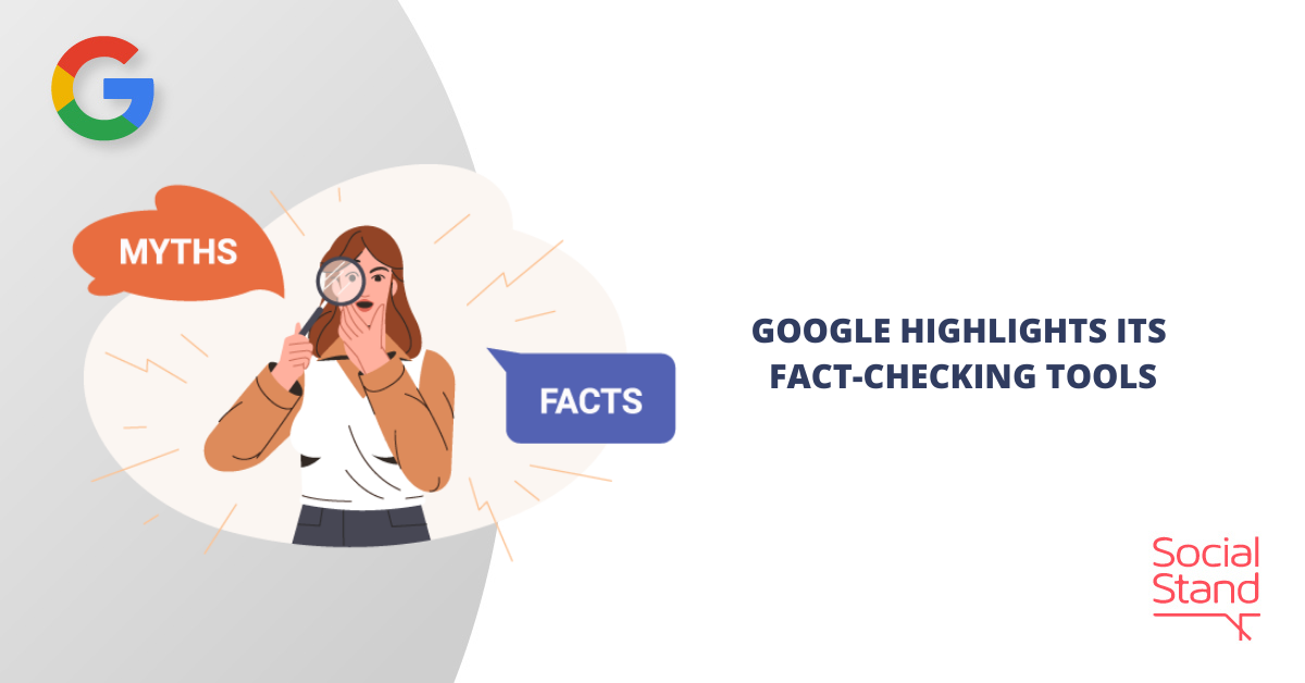 Google Highlights Its Fact-Checking Tools - Social Stand