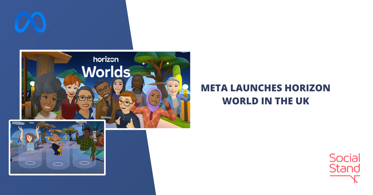 Meta Launches Horizon World in the UK - Social Stand