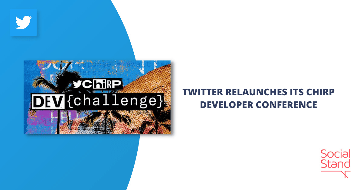 Twitter Relaunches Its Chirp Developer Conference - Social Stand