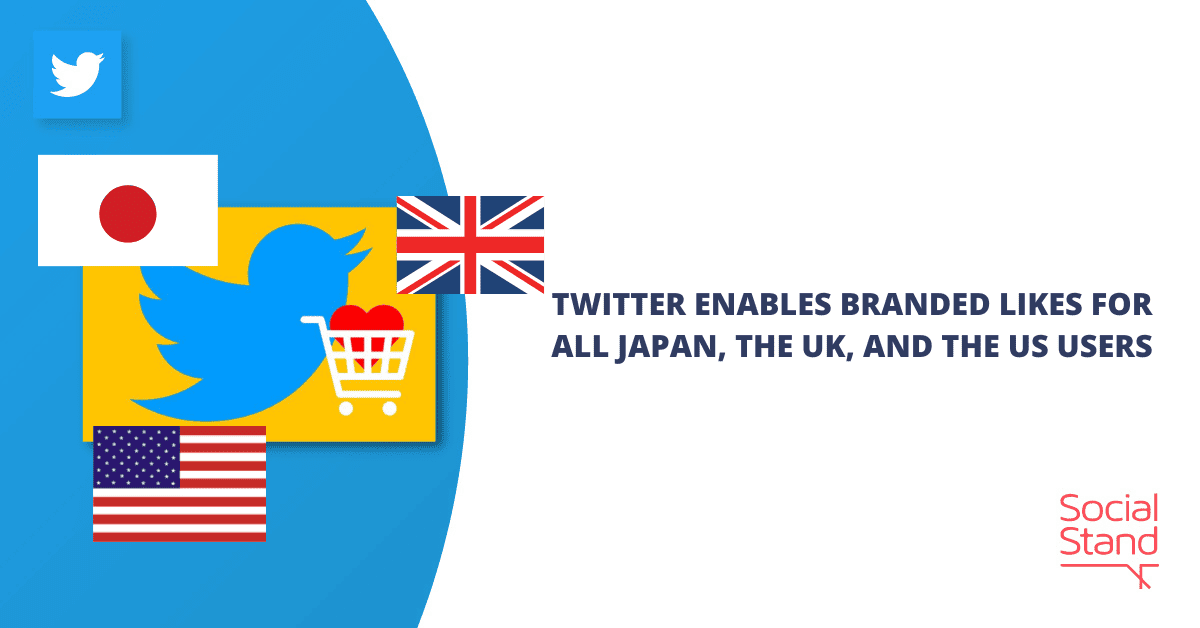 Twitter Enables Branded Likes for all Japan, the UK, and the US Users ...